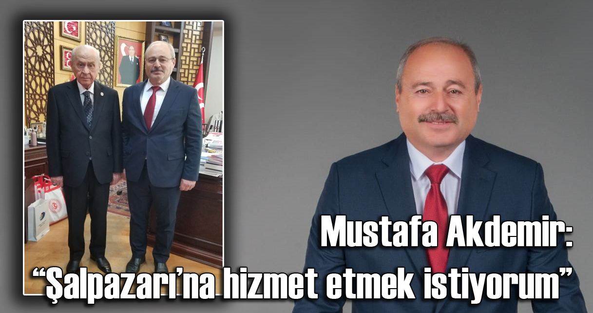 Mustafa Akdemir MHP’den Şalpazarı Belediye Başkanlığı’na aday adayı ...